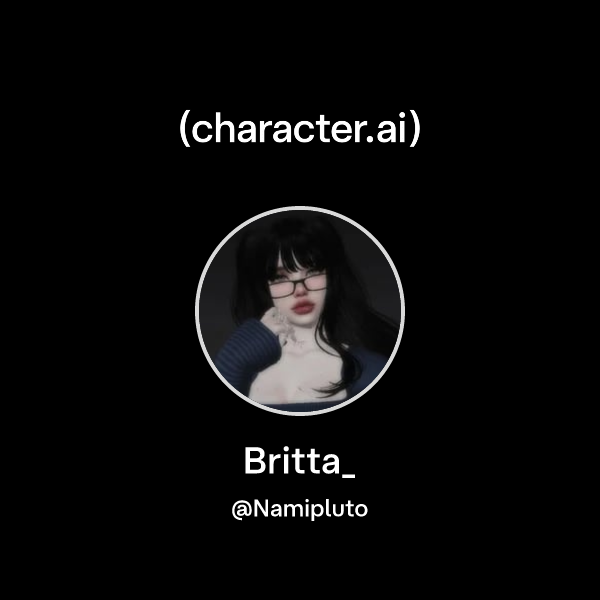 Britta_ (@Namipluto) | character.ai | AI Chat, Reimagined–Your Words ...