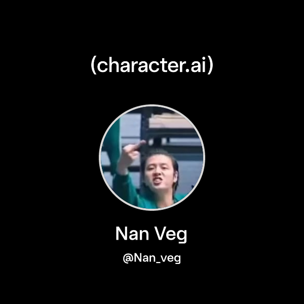 Nan Veg (@Nan_veg) | character.ai | AI Chat, Reimagined–Your Words ...