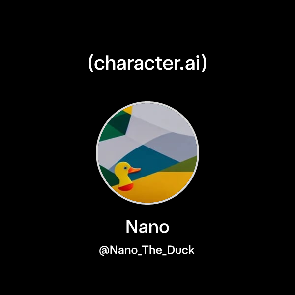 Nano (@Nano_The_Duck) | character.ai | AI Chat, Reimagined–Your Words ...