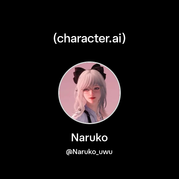 Naruko (@Naruko_uwu) | character.ai | Personalized AI for every moment of your day