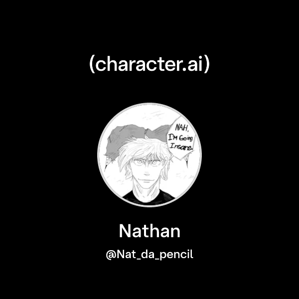 Nathan (@Nat_da_pencil) | character.ai | AI Chat, Reimagined–Your Words ...