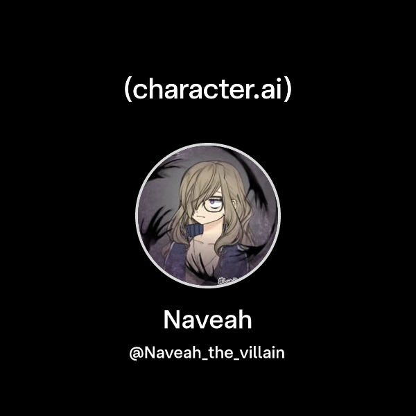Naveah (@Naveah_the_villain) | character.ai | AI Chat, Reimagined–Your Words. Your World.
