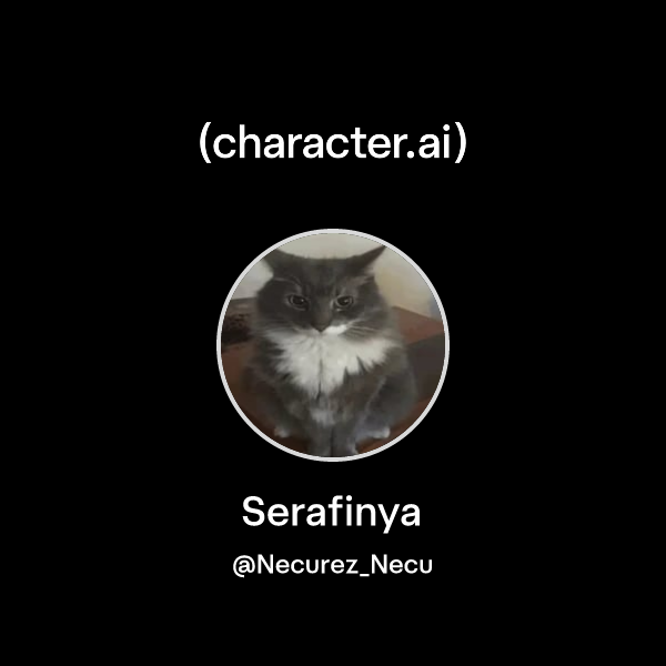 Serafinya (@Necurez_Necu) | character.ai | Personalized AI for every ...