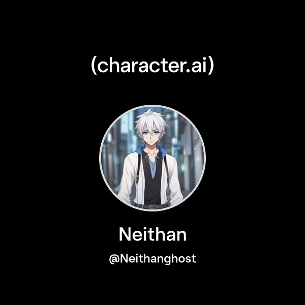 Neithan (@Neithanghost) | character.ai | Personalized AI for every ...