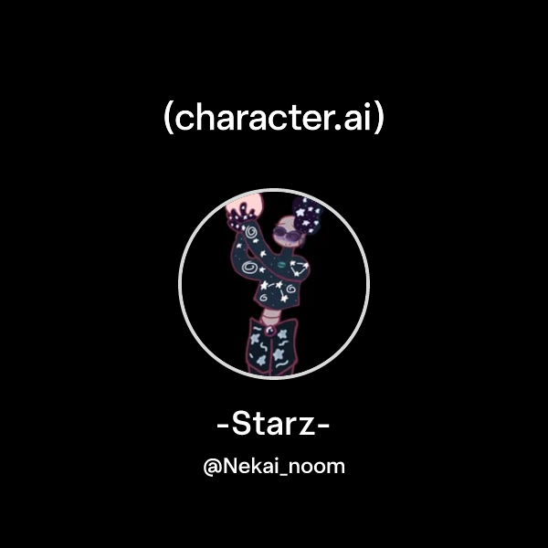 -Starz- (@Nekai_noom) | character.ai | Personalized AI for every moment ...