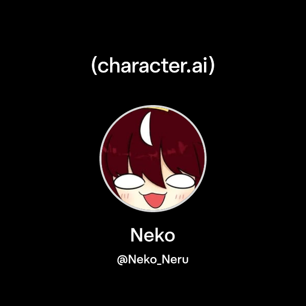 Neko (@Neko_Neru) | character.ai | AI Chat, Reimagined–Your Words. Your ...