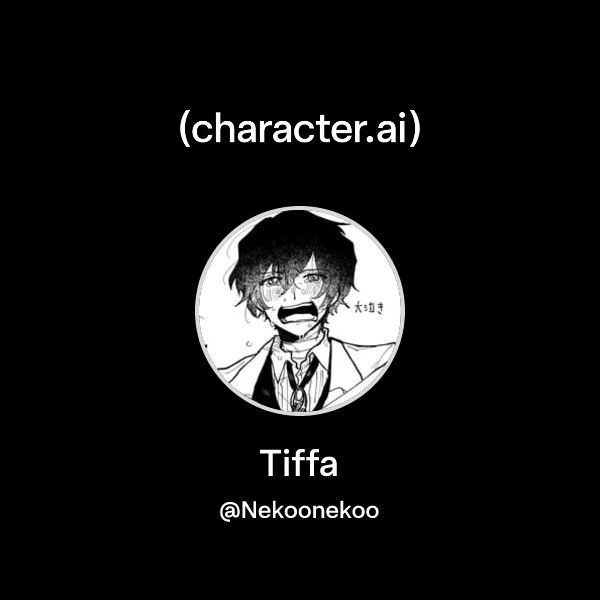 Tiffa (@Nekoonekoo) | character.ai | AI Chat, Reimagined–Your Words ...