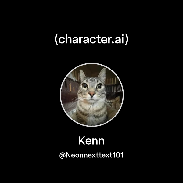 Kenn (@Neonnexttext101) | character.ai | AI Chat, Reimagined–Your Words ...