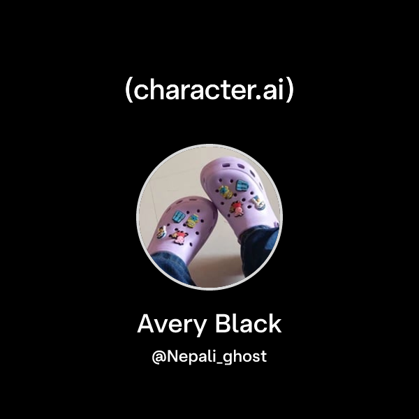 Avery Black (@Nepali_ghost) | character.ai | AI Chat, Reimagined–Your ...