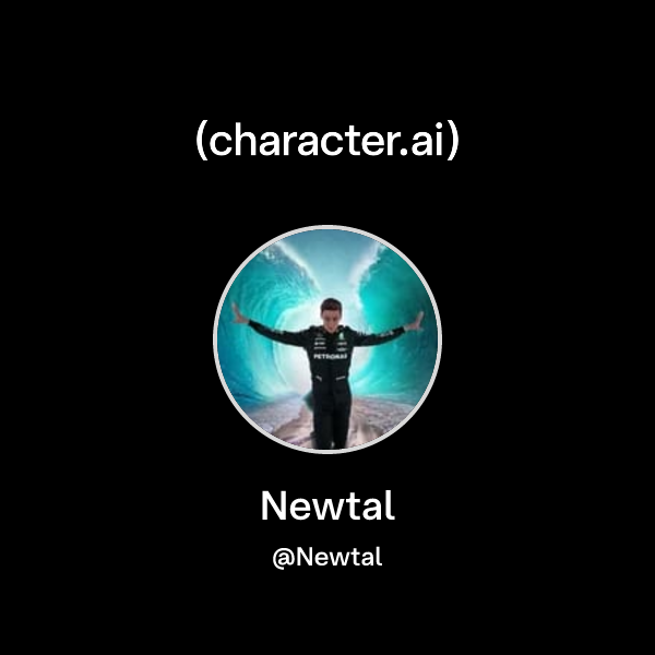 Newtal (@Newtal) | character.ai | Personalized AI for every moment of ...