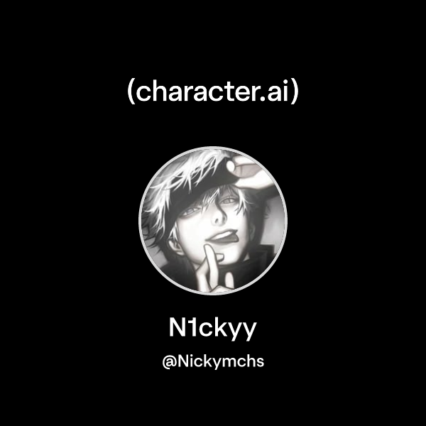 N1ckyy (@Nickymchs) | character.ai | AI Chat, Reimagined–Your Words ...