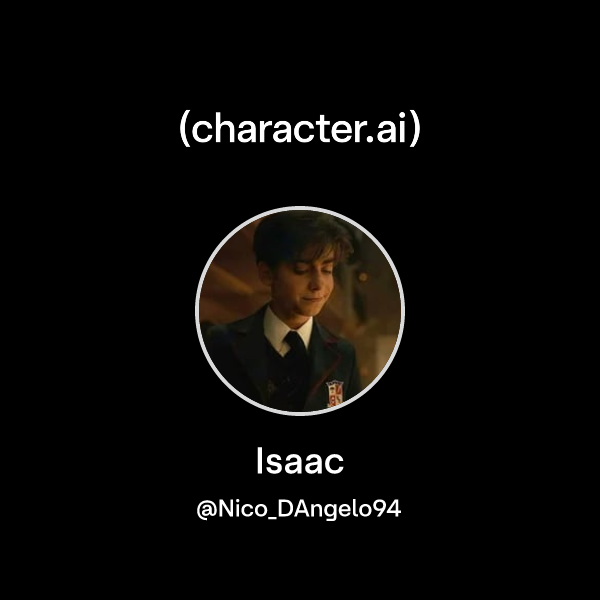 Isaac (@Nico_DAngelo94) | character.ai | AI Chat, Reimagined–Your Words ...