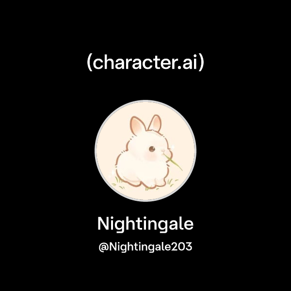 Nightingale (@Nightingale203) | character.ai | AI Chat, Reimagined–Your ...