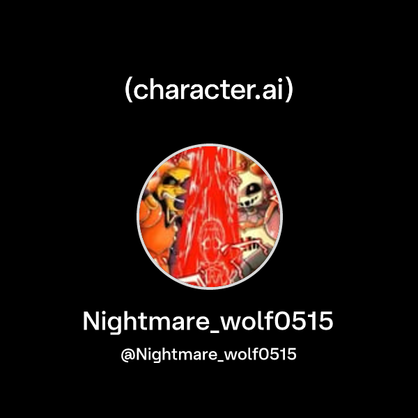 Nightmare_wolf0515 (@Nightmare_wolf0515) | character.ai | AI Chat ...