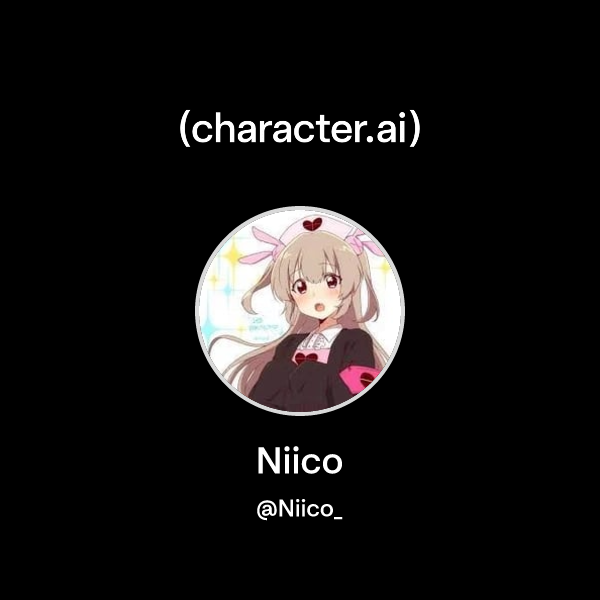 Niico (@Niico_) | character.ai | AI Chat, Reimagined–Your Words. Your ...