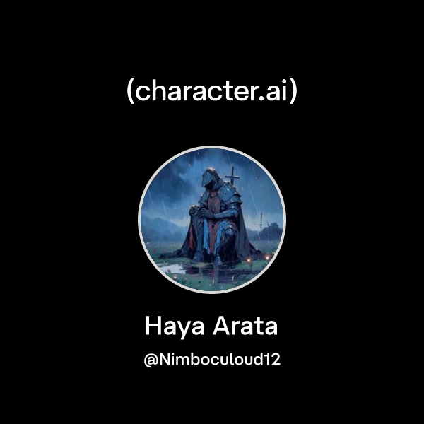 Haya Arata (@Nimboculoud12) | character.ai | AI Chat, Reimagined–Your Words. Your World.