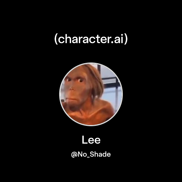 Lee (@No_Shade) | character.ai | AI Chat, Reimagined–Your Words. Your ...
