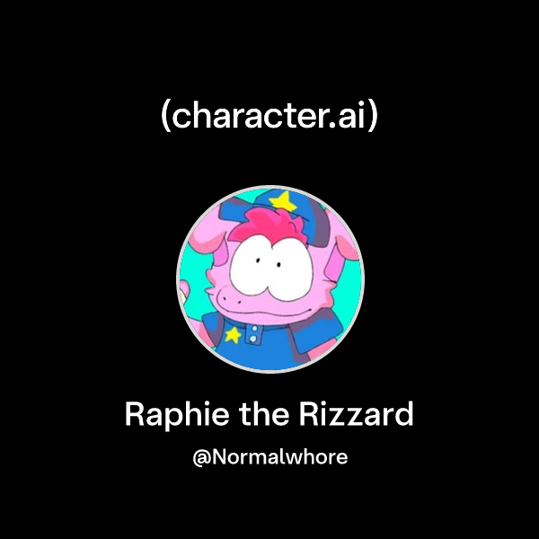 Raphie the Rizzard (@Normalwhore) | character.ai | Personalized AI for ...