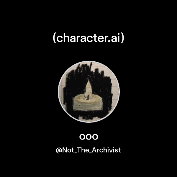 ooo (@Not_The_Archivist) | character.ai | AI Chat, Reimagined–Your ...