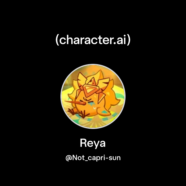 Reya (@Not_capri-sun) | character.ai | AI Chat, Reimagined–Your Words ...