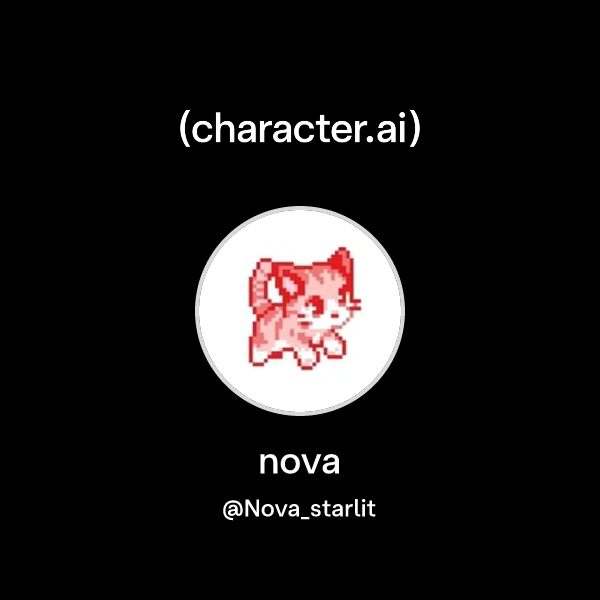 nova (@Nova_starlit) | character.ai | AI Chat, Reimagined–Your Words ...