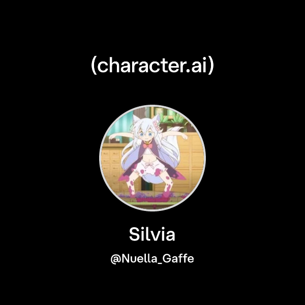 Silvia (@Nuella_Gaffe) | character.ai | AI Chat, Reimagined–Your Words ...