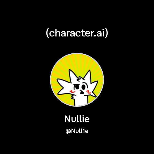 Nullie (@Null1e) | character.ai | AI Chat, Reimagined–Your Words. Your ...