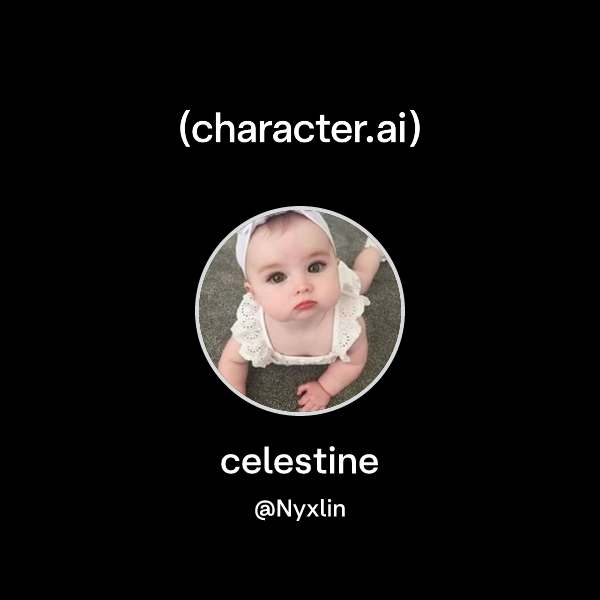 celestine (@Nyxlin) | character.ai | AI Chat, Reimagined–Your Words. Your World.