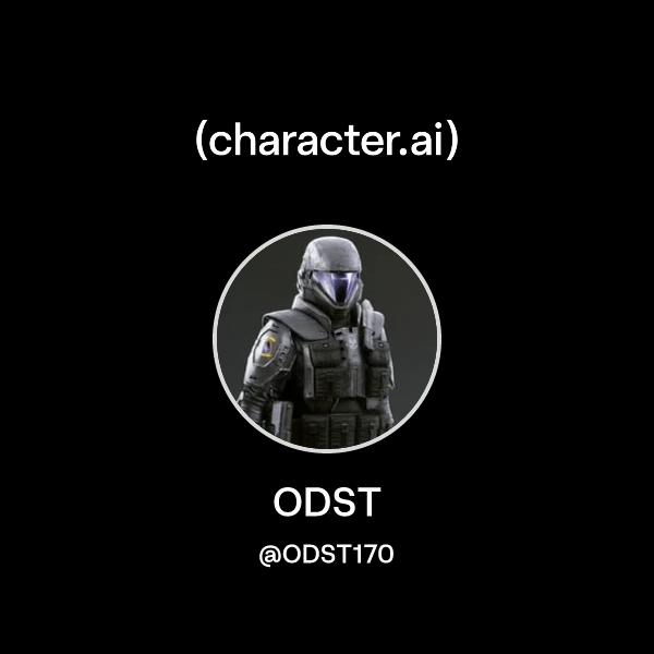ODST (@ODST170) | character.ai | AI Chat, Reimagined–Your Words. Your ...