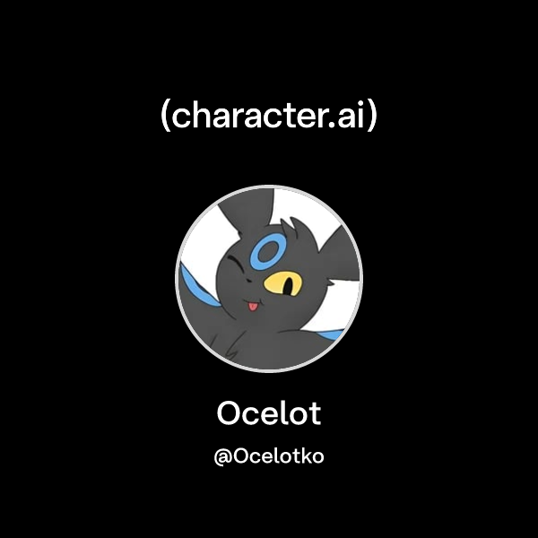 Ocelot (@Ocelotko) | character.ai | AI Chat, Reimagined–Your Words ...