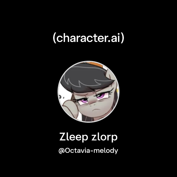 Zleep zlorp (@Octavia-melody) | character.ai | AI Chat, Reimagined–Your ...