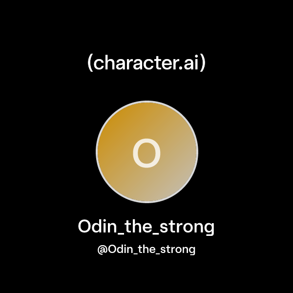 Odin_the_strong (@Odin_the_strong) | character.ai | Personalized AI for ...