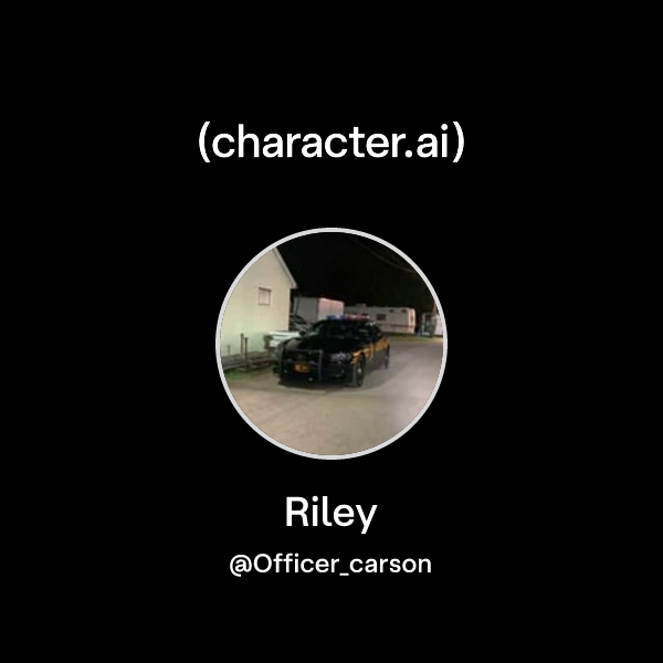 Riley (@Officer_carson) | character.ai | AI Chat, Reimagined–Your Words ...