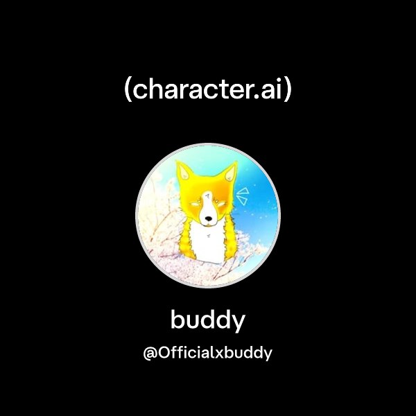 buddy (@Officialxbuddy) | character.ai | AI Chat, Reimagined–Your Words ...