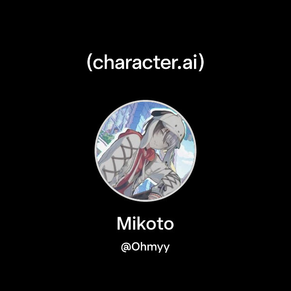 Mikoto (@Ohmyy) | character.ai | AI Chat, Reimagined–Your Words. Your World.