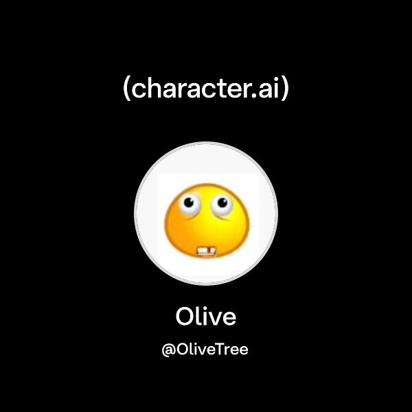 Olive (@OliveTree) | character.ai | Personalized AI for every moment of ...