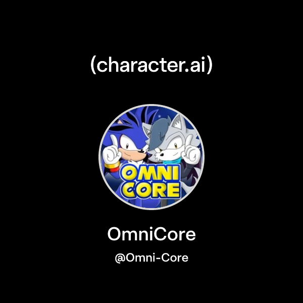 OmniCore (@Omni-Core) | character.ai | Personalized AI for every moment ...