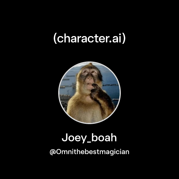 Joey_boah (@Omnithebestmagician) | character.ai | AI Chat, Reimagined ...