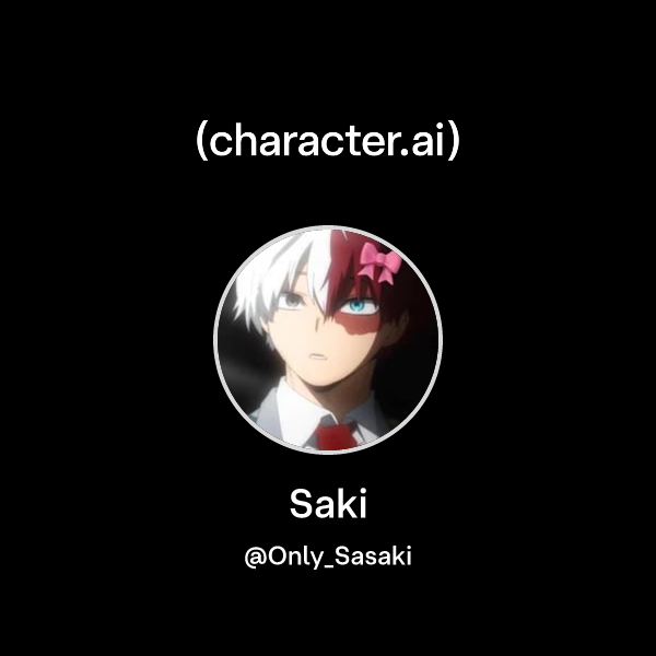 Saki (@Only_Sasaki) | character.ai | AI Chat, Reimagined–Your Words ...