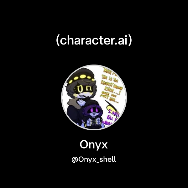 Onyx (@Onyx_shell) | character.ai | AI Chat, Reimagined–Your Words. Your World.