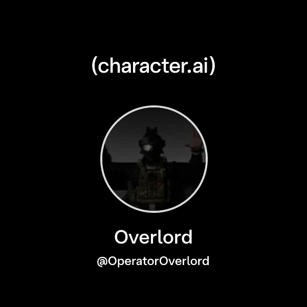 Overlord (@OperatorOverlord) | character.ai | AI Chat, Reimagined–Your ...