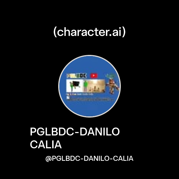 PGLBDC-DANILO CALIA (@PGLBDC-DANILO-CALIA) | character.ai | AI Chat ...