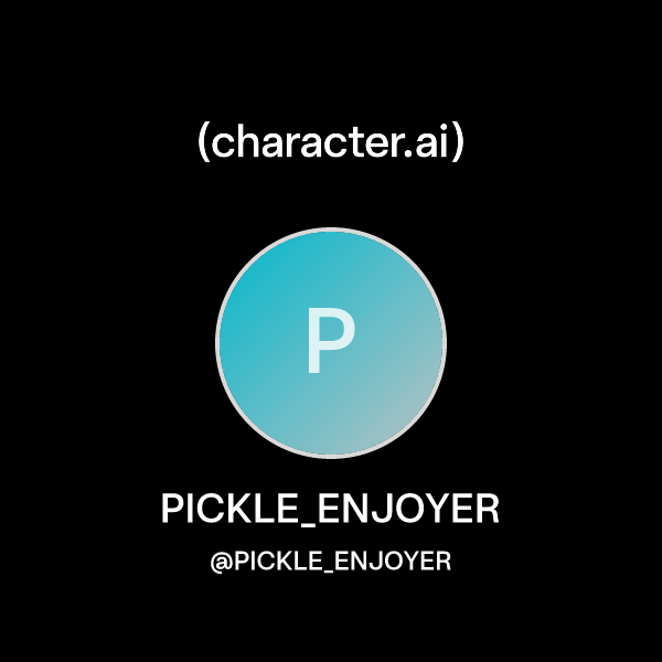PICKLE_ENJOYER (@PICKLE_ENJOYER) | character.ai | AI Chat, Reimagined ...