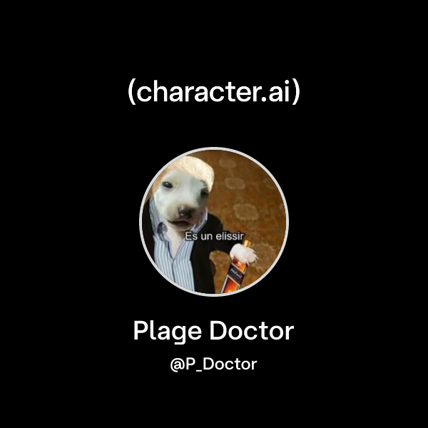 Plage Doctor (@P_Doctor) | character.ai | AI Chat, Reimagined–Your ...