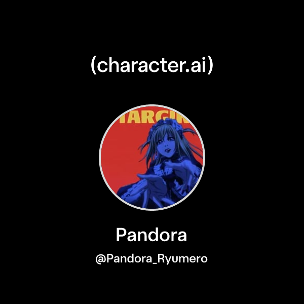 Pandora (@Pandora_Ryumero) | character.ai | AI Chat, Reimagined–Your ...