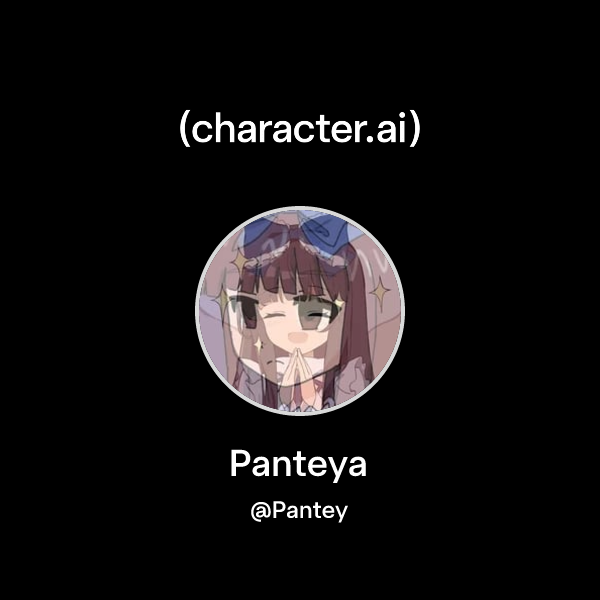 Panteya (@Pantey) | character.ai | AI Chat, Reimagined–Your Words. Your ...
