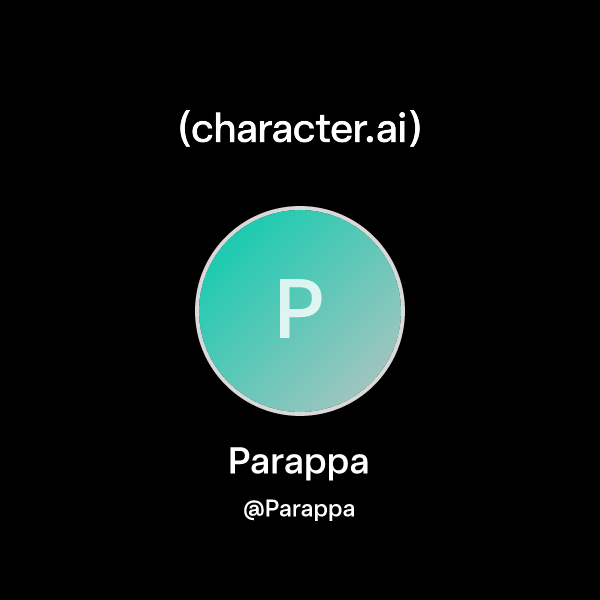 Parappa (@Parappa) | character.ai | AI Chat, Reimagined–Your Words ...