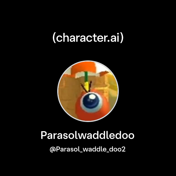 Parasolwaddledoo (@Parasol_waddle_doo2) | character.ai | AI Chat ...