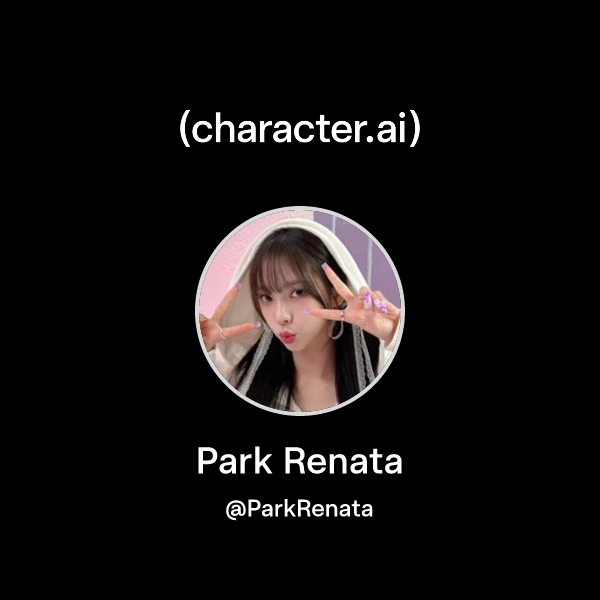 Park Renata (@ParkRenata) | character.ai | AI Chat, Reimagined–Your ...