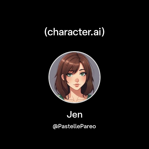 Jen (@PastellePareo) | character.ai | Personalized AI for every moment ...